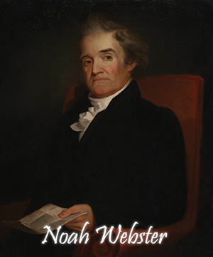 Noah Webster - Legends of the Globe